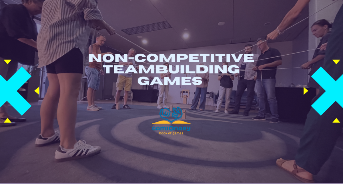 Ideas for Non-Competitive Teambuilding Games